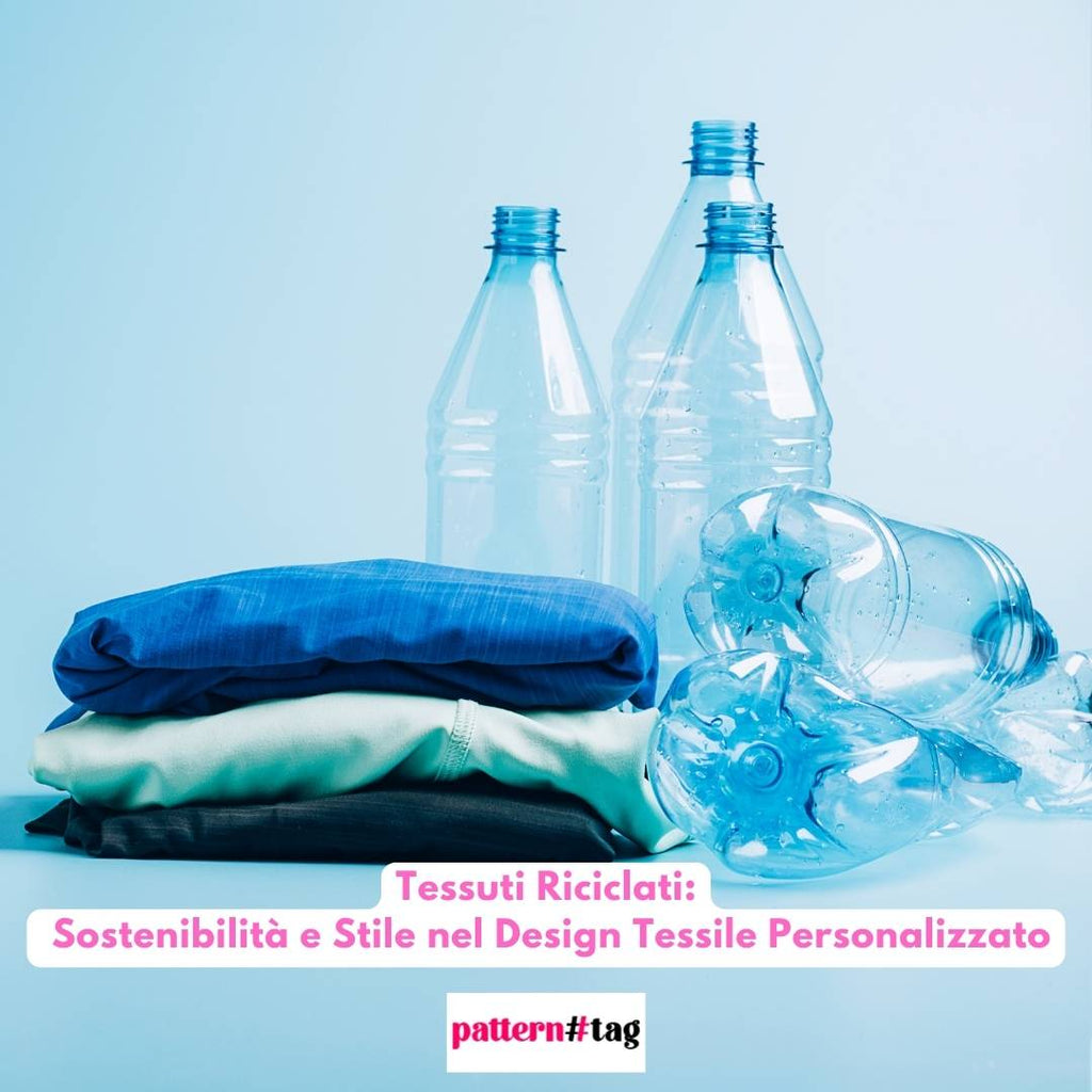 Tessuti Riciclati: Sostenibilità e Stile nel Design Tessile Personaliz